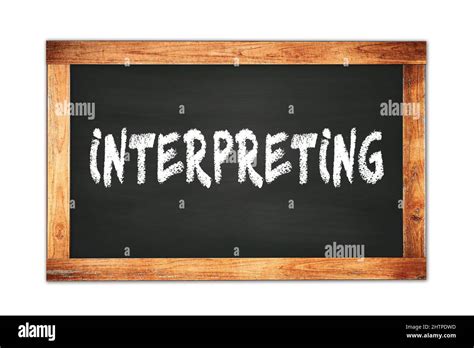 Interpreting Text Written On Black Wooden Frame School Blackboard Stock