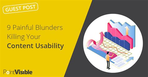 Painful Blunders Killing Your Content Usability