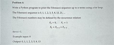 Problem 4 Write A Python Program To Print The Fibonacci Sequence Up To