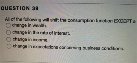 Solved All Of The Following Will Shift The Consumption