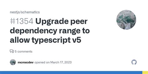 Upgrade Peer Dependency Range To Allow Typescript V5 · Issue 1354