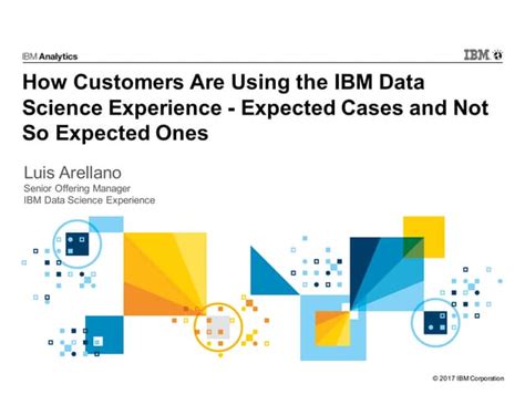 how customers are using the ibm data science experience expected cases and not so expected
