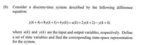 Solved B Consider A Discrete Time System Described By The Chegg