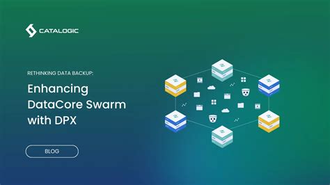 Rethinking Data Backup Enhancing Datacore Swarm With Dpx Catalogic