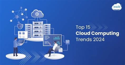 Top 15 Cloud Computing Trends 2024 Esds