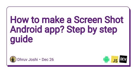 How To Make A Screen Shot Android App Step By Step Guide R Devto