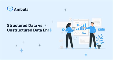 Structured Data Vs Unstructured Data Ehr Ambula Healthcare
