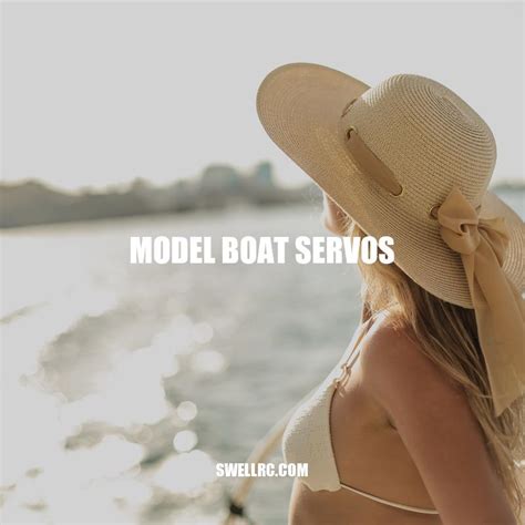 Guide To Model Boat Servos Types Features Installation And Maintenance Swell Rc