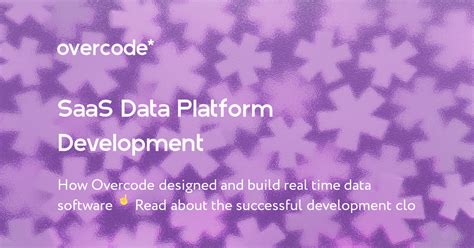 Saas Data Platform Development Cloud Data Platform Solutions By Overcode