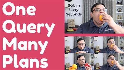 One Query Many Plans Sql In Sixty Seconds 171 Sql Authority With