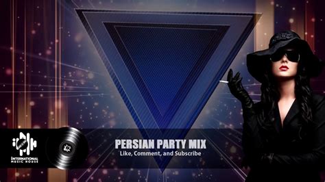 Persian Dance Mix Best Iranian Music Club Remix Party House Shad Raghs