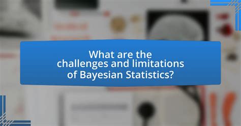 Exploring Bayesian Statistics In Scientific Data Interpretation