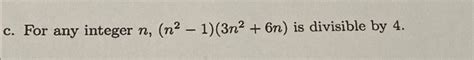 Solved C ﻿for Any Integer Nn2 13n26n ﻿is Divisible By