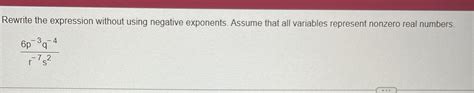 Solved Rewrite The Expression Without Using Negative