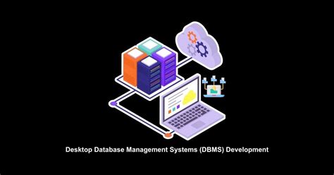 Desktop Database Management Systems Dbms Development Appilian