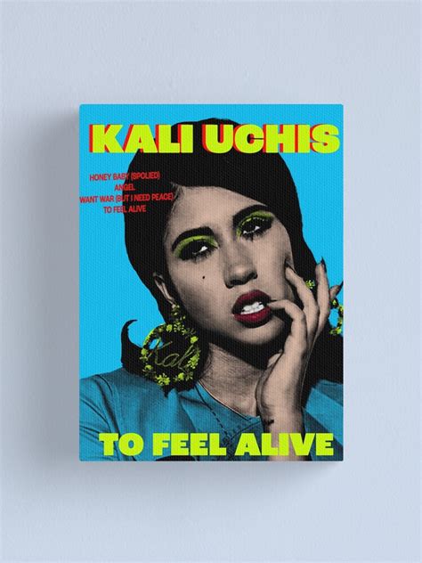 Kali Uchis To Feel Alive Pop Art Canvas Print For Sale By Joliea20 Redbubble