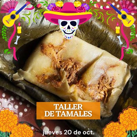 Instituto Taller De Tamales 📅jueves 20 De Octubre ⏰5 Pm Elaboraremos