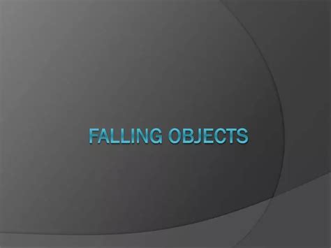 Ppt Falling Objects Powerpoint Presentation Free Download Id2592767 Ppt Falling Objects Powerpoint Presentation Free Download Id2592767