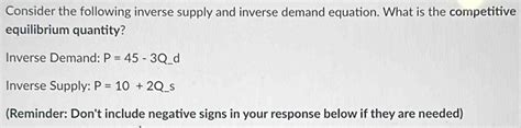Solved Consider The Following Inverse Supply And Inverse Demand Equation What Is The