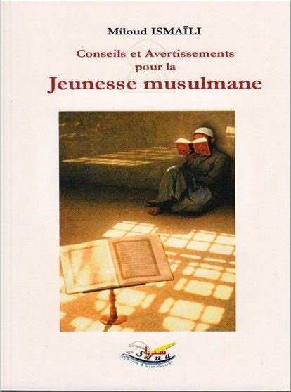 Conseils Et Avertissements Pour La Jeunesse Musulmane Al Imen
