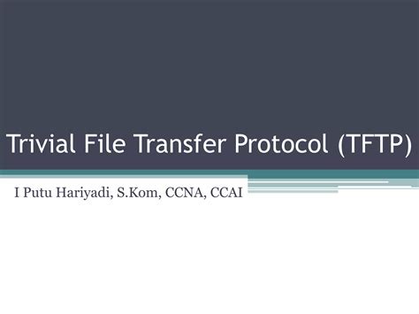 Trivial File Transfer Protocol Tftp PPTX