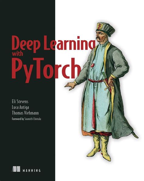 Deep Learning With Pytorch Ebook By Luca Pietro Giovanni Antiga Eli Stevens Thomas Viehmann