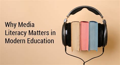 Media Literacy Matters For Modern Education