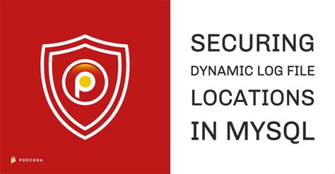 Securing Dynamic Log File Locations In Mysql