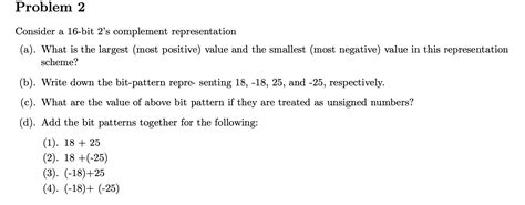 solved consider a 16 bit 2 s complement representation a