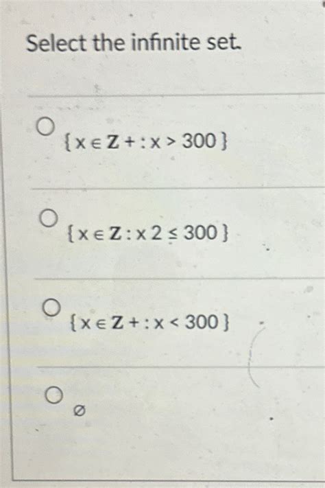 Solved Select The Infinite Chegg Com