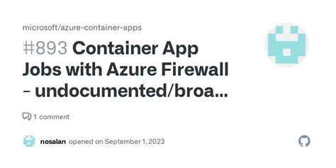 Container App Jobs With Azure Firewall Undocumentedbroad Rules · Issue 893 · Microsoftazure
