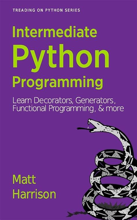Intermediate Python Programming 2nd Edition Python Programming 3