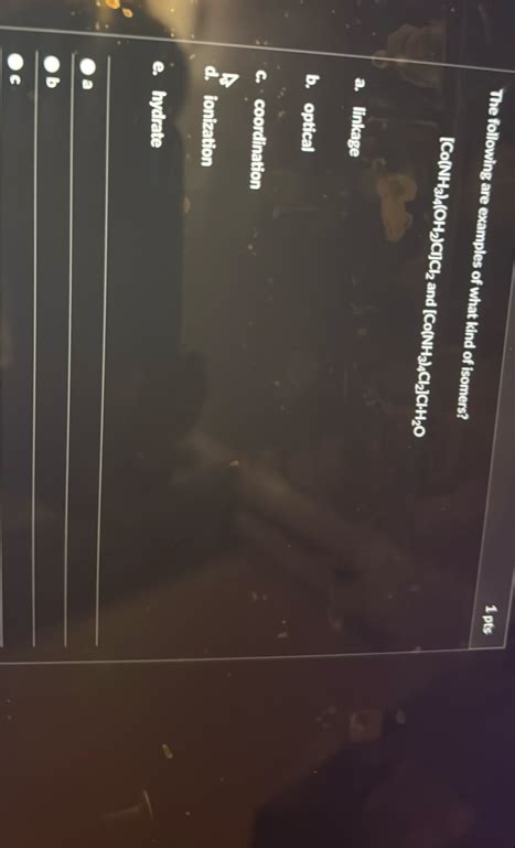 Solved The Following Are Examples Of What Kind Of Isomers1