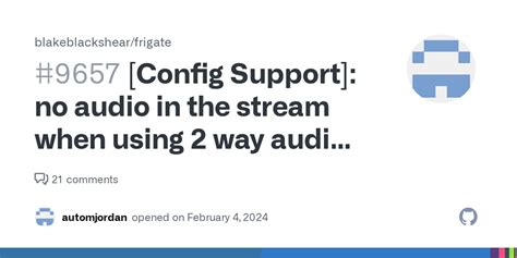 Config Support No Audio In The Stream When Using 2 Way Audio Communication With Frigate
