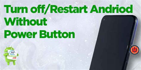 How To Turn Off Android Phone Without Power Button