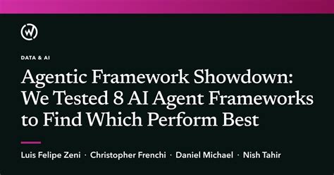 Agentic Framework Showdown We Tested 8 Ai Agent Frameworks Willowtree