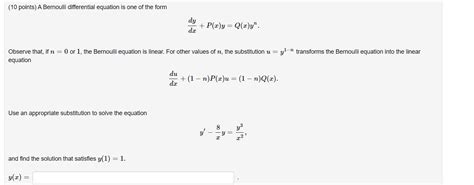 Solved 10 Points A Bernoulli Differential Equation Is One