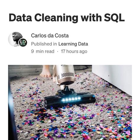 Data Cleaning And Manipulation With Sql Carlos Da Costa Posted On The