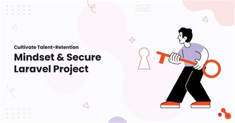 Cultivate Talent Retention Mindset And Secure Laravel Project By Ahmed Ginani May 2024 Medium