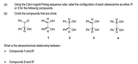 Solved A Using The Cahn Ingold Prelog Sequence Rules Label The