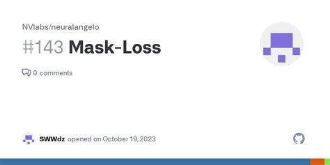 Mask Loss · Issue 143 · Nvlabsneuralangelo · Github