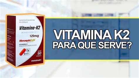 Para Que Serve A Vitamina K 2 Fdplearn