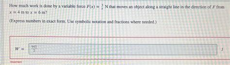 [solved] how much work is done by a variable force f x x3