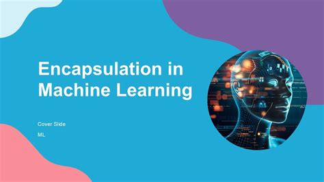 Encapsulation In Machine Learning Ppt Summary Acp