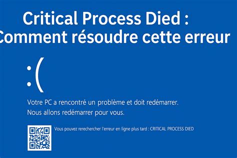 Critical Process Died Comment Résoudre Cette Erreur