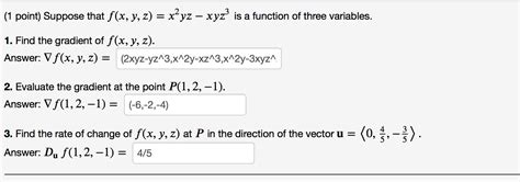 Solved Dose 1 Point Suppose That F X Y Z X Yz Xyz Chegg Com