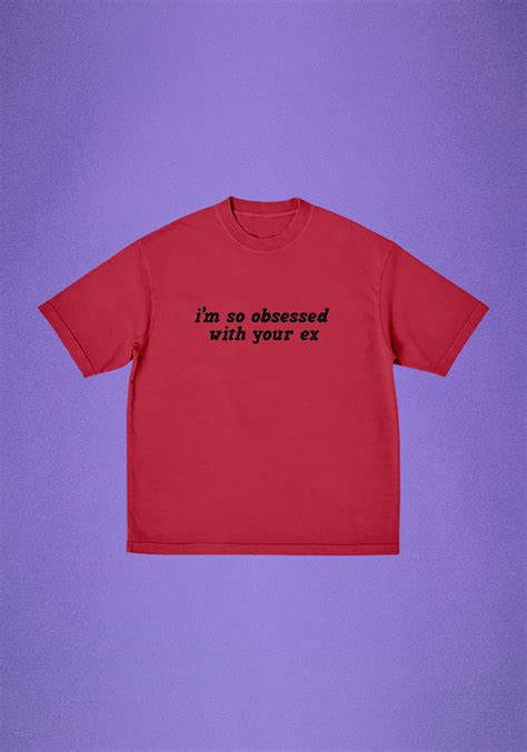 Im So Obsessed With Your Ex T Shirt Olivia Rodrigo Official Store