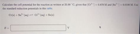 Solved Calculate The Cell Potential For The Reaction As