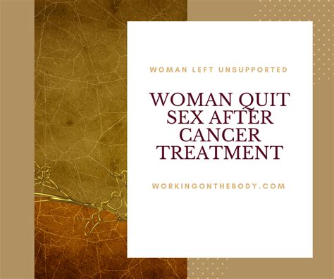 Do Women Quit Sex After Cancer Working On The Body
