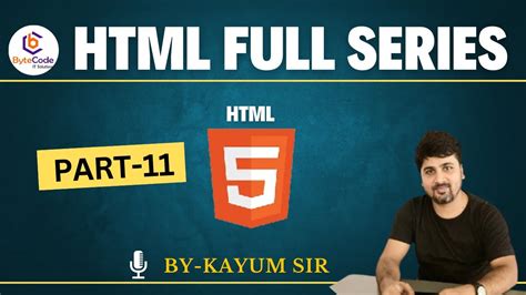 Html Part 11 By Kayum Sir Bytecode It Solution Kanpur Html Frontend Bytecode Youtube